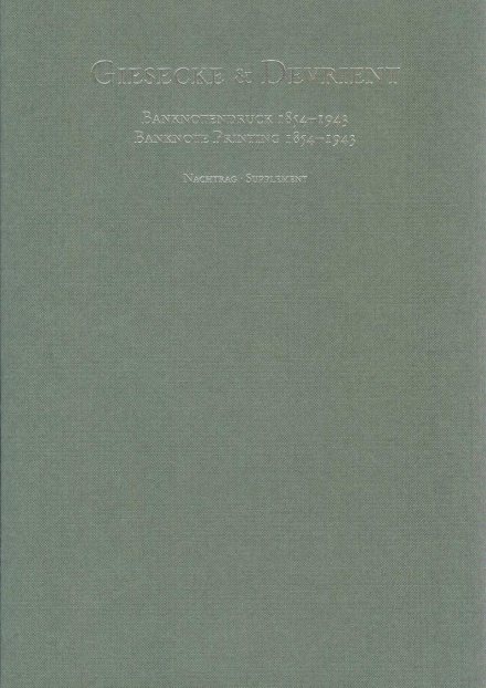Buch: Giesecke & Devrient - Banknotendruck 1854 - 1943 Naschtrag - Banknote Printing 1854 - 1943 ...