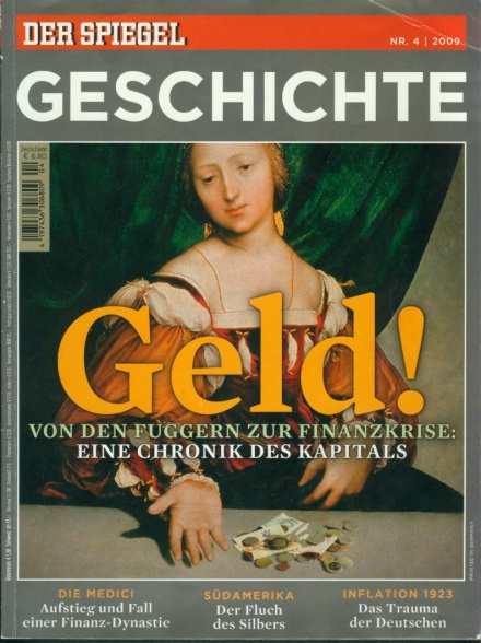 Heft: Geld! Von den Fuggern zur Finanzkrise: Eine Chronik des Kapitals ...